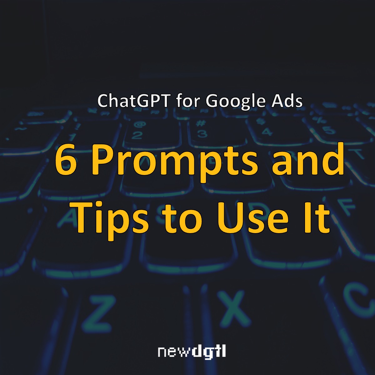 Boost Your Google Ads with Chat GPT: Prompts and Tips